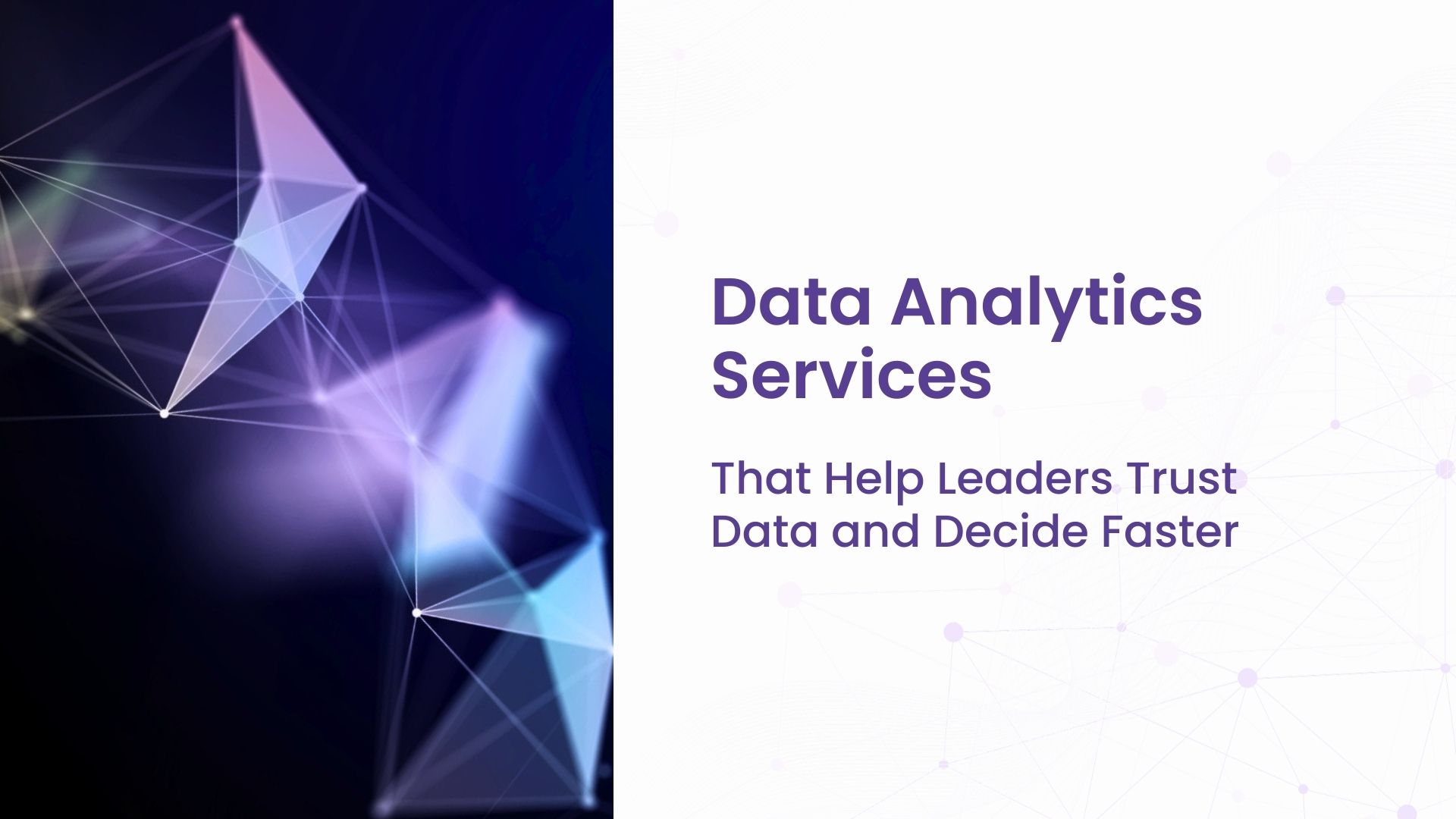 Data Analytics Services That Help Leaders Trust Data and Decide Faster